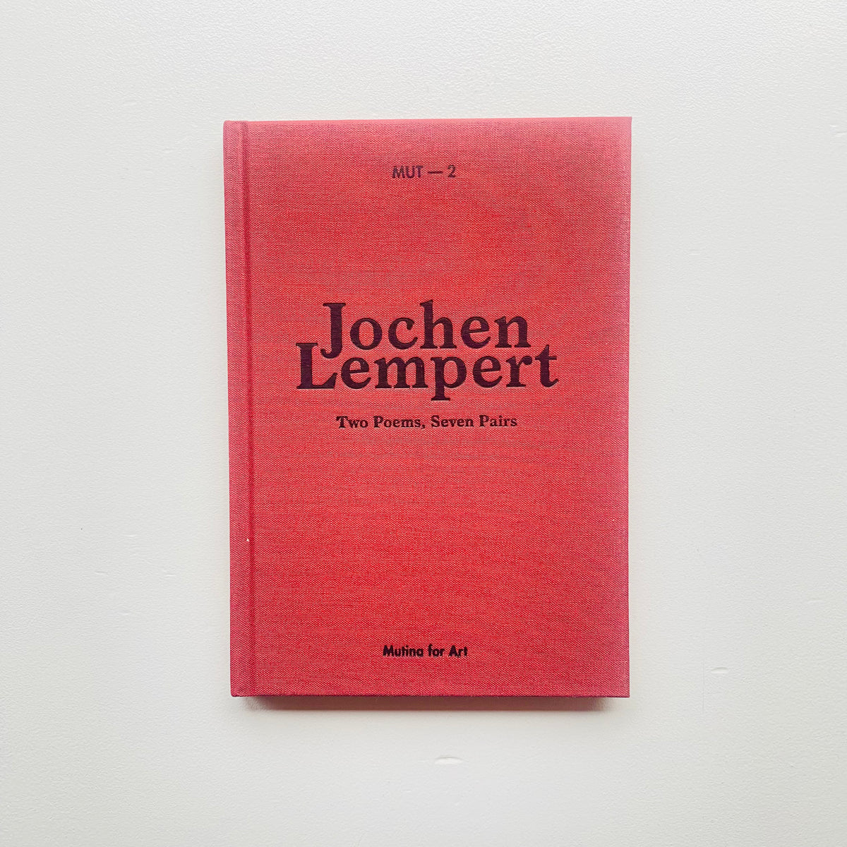 MUT 2 TWO POEMS, SEVEN PAIRS / Jochen Lempert - Utrecht